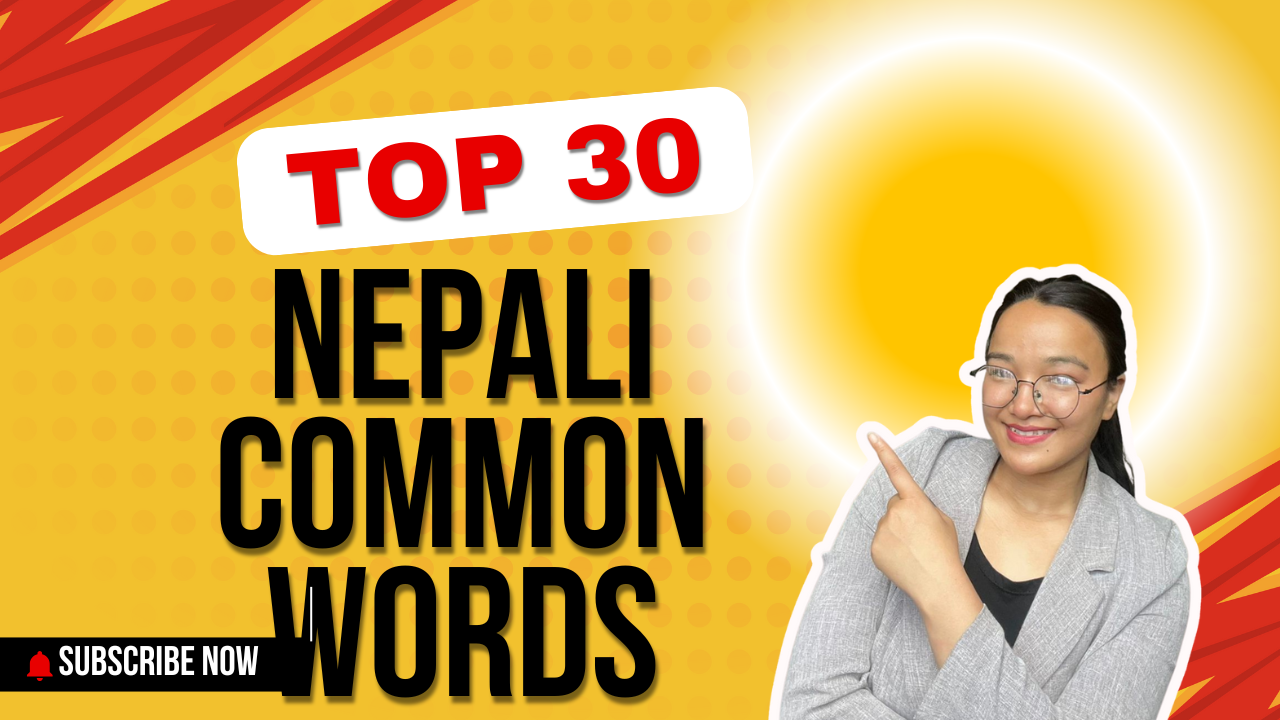 Top 30 - Nepali Common Words And Sentences - Learn Nepali
