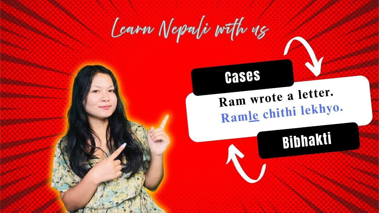 Cases - Bibhakti in Nepali - Learn Nepali