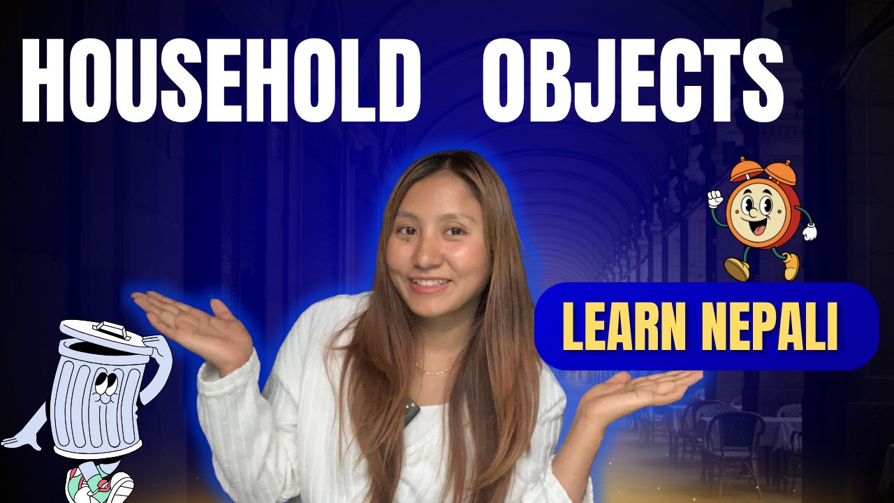 Household Objects in Nepali - Daily Vocabulary for Beginners - Learn Nepali
